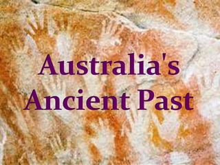 Australia's Ancient Past | PPTX