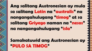 kaligirang kasaysayan sa panahon ng Austronesyano | PPTX