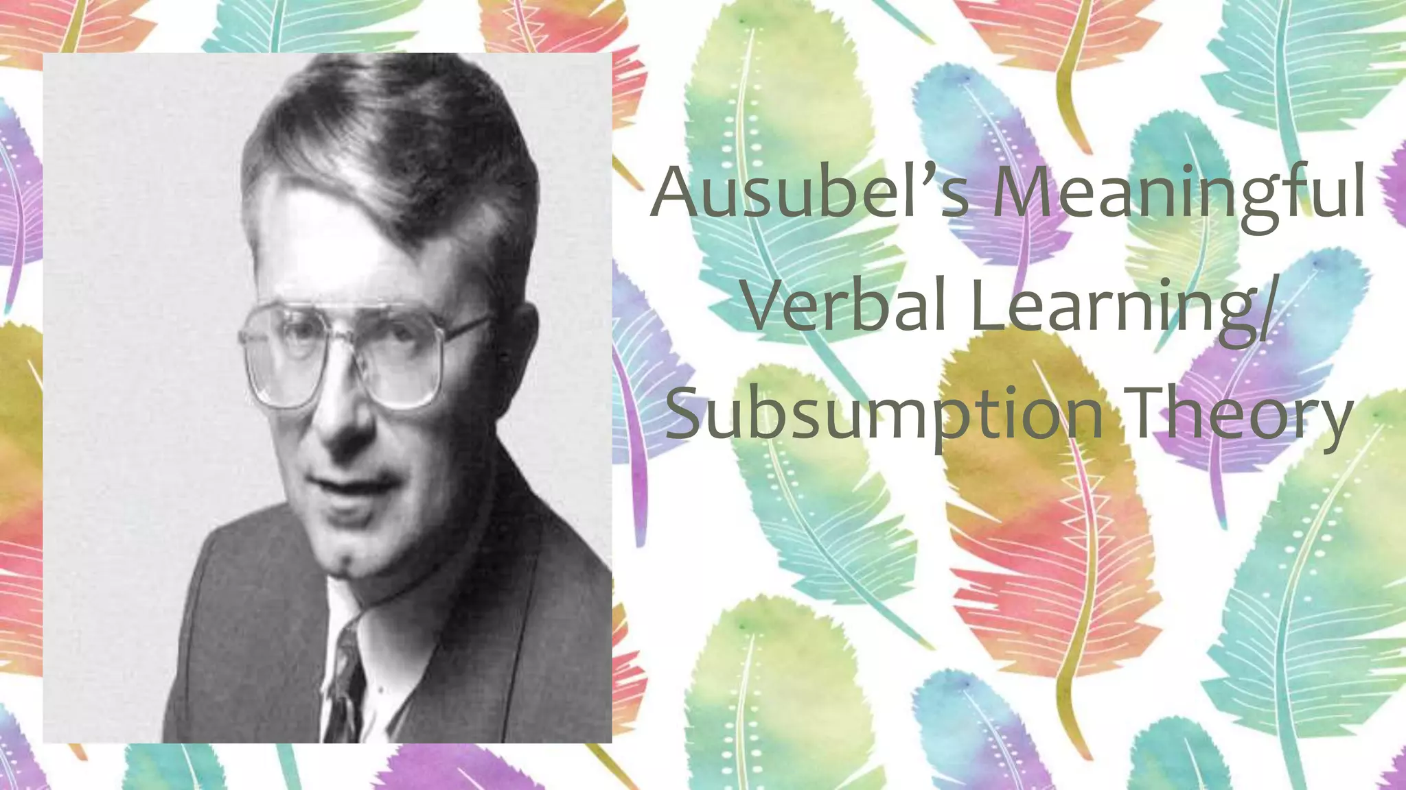 Ausubel’s Meaningful Verbal Learning | PPTX