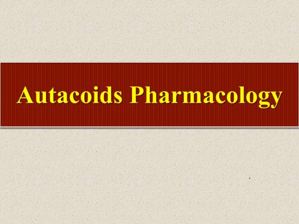 Autacoid Pharmacology.pptx