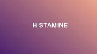 Histamine: Turnover, Release and Receptor | PPTX