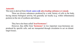 Autacoids.pptx They have also been called’ local hormones’. However ...