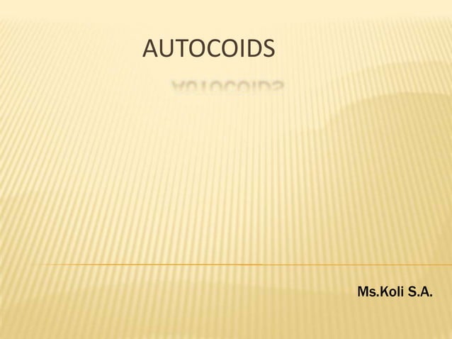 AUTACOIDS NEW.pdf LEARN ABOUT THE AUTOCOIDS | PDF