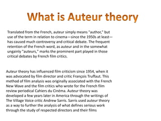 Auteur theory | PPTX | Cameras and Camcorders | Consumer Electronics