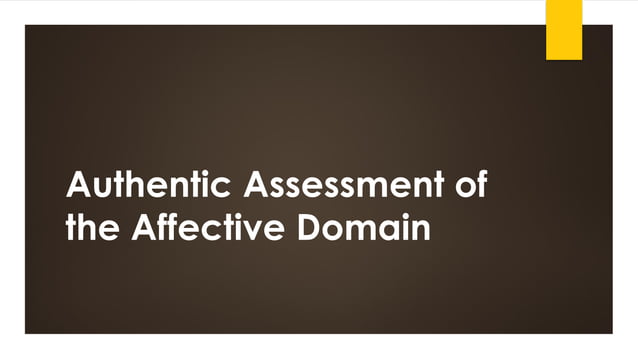 Authentic Assessment of the Affective Domain.pdf | Educational Assessment | Education