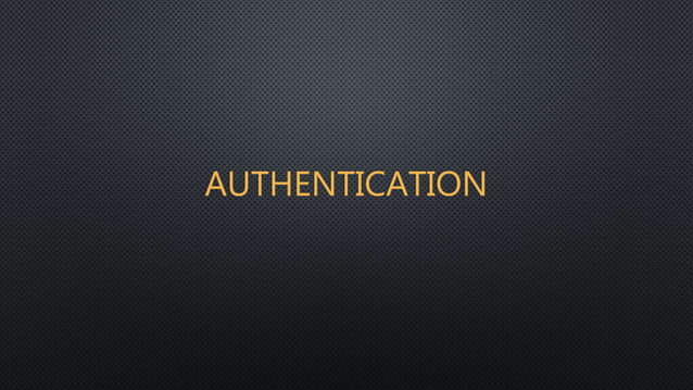 Authentication | PPTX | Operating Systems | Computer Software and Applications