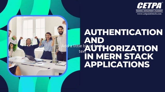 Authentication and Authorization in MERN Stack Applications.pptx | Web Development | Internet
