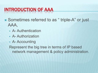 Authentication, authorization, accounting(aaa) slides | PPTX
