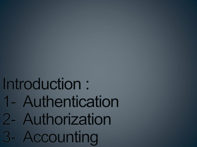 Authentication, authorization, and accounting Nawaf-Sultan | PPTX