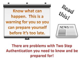 Warning about Two Step Authentication Codes | PPTX