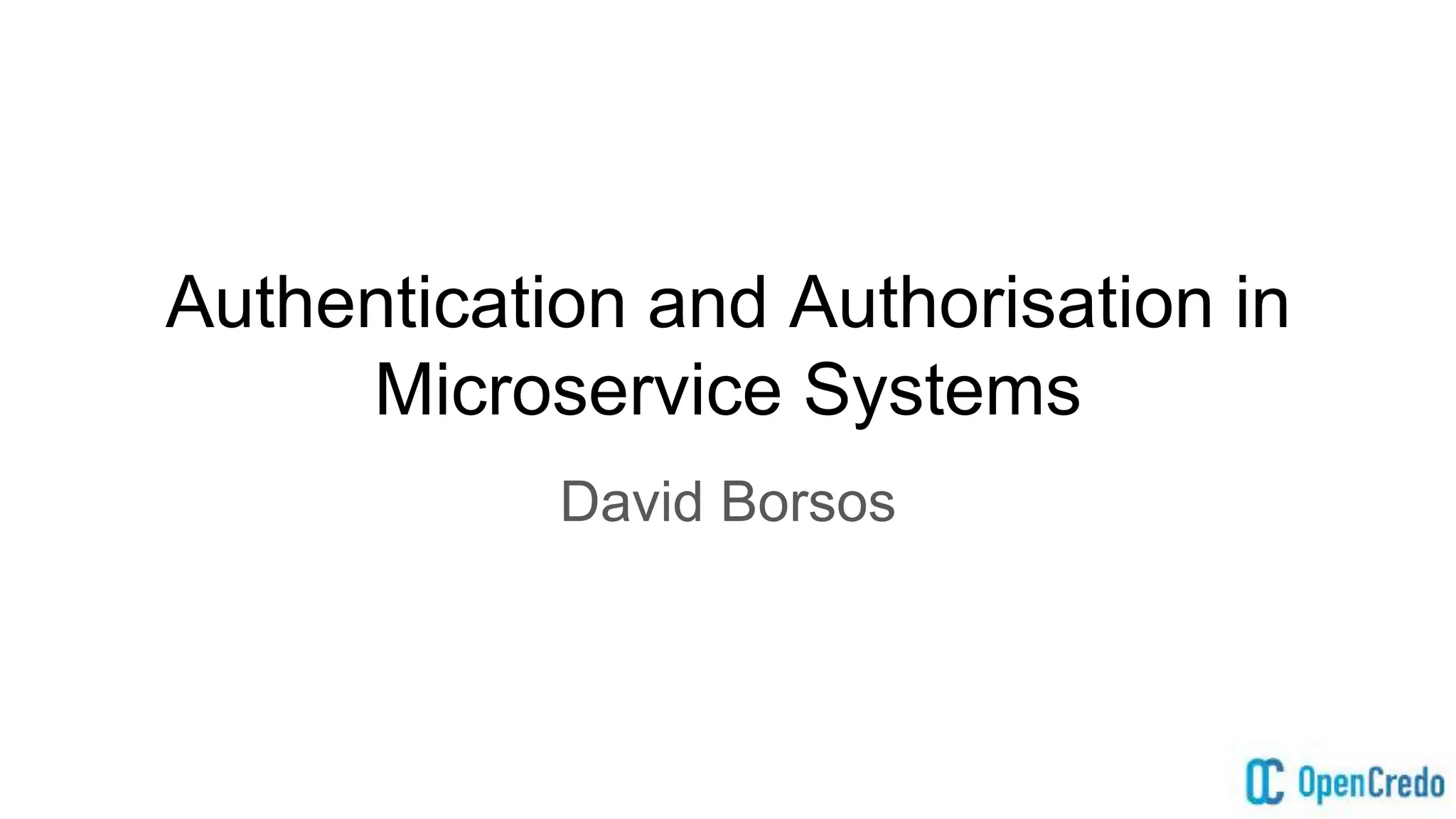 Microservices Manchester: Authentication in Microservice Systems by ...