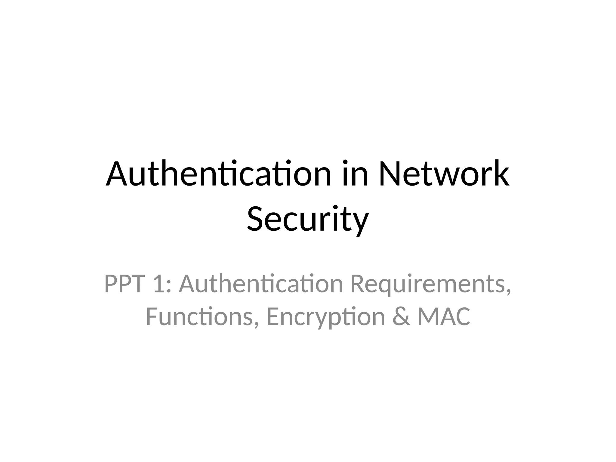 Authentication_Part1_Expanded in detail.pptx