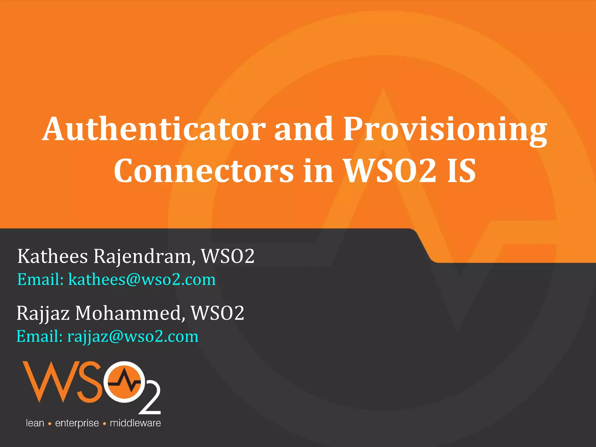 Authenticator and provisioning connector in wso2 Identity Server | PPT