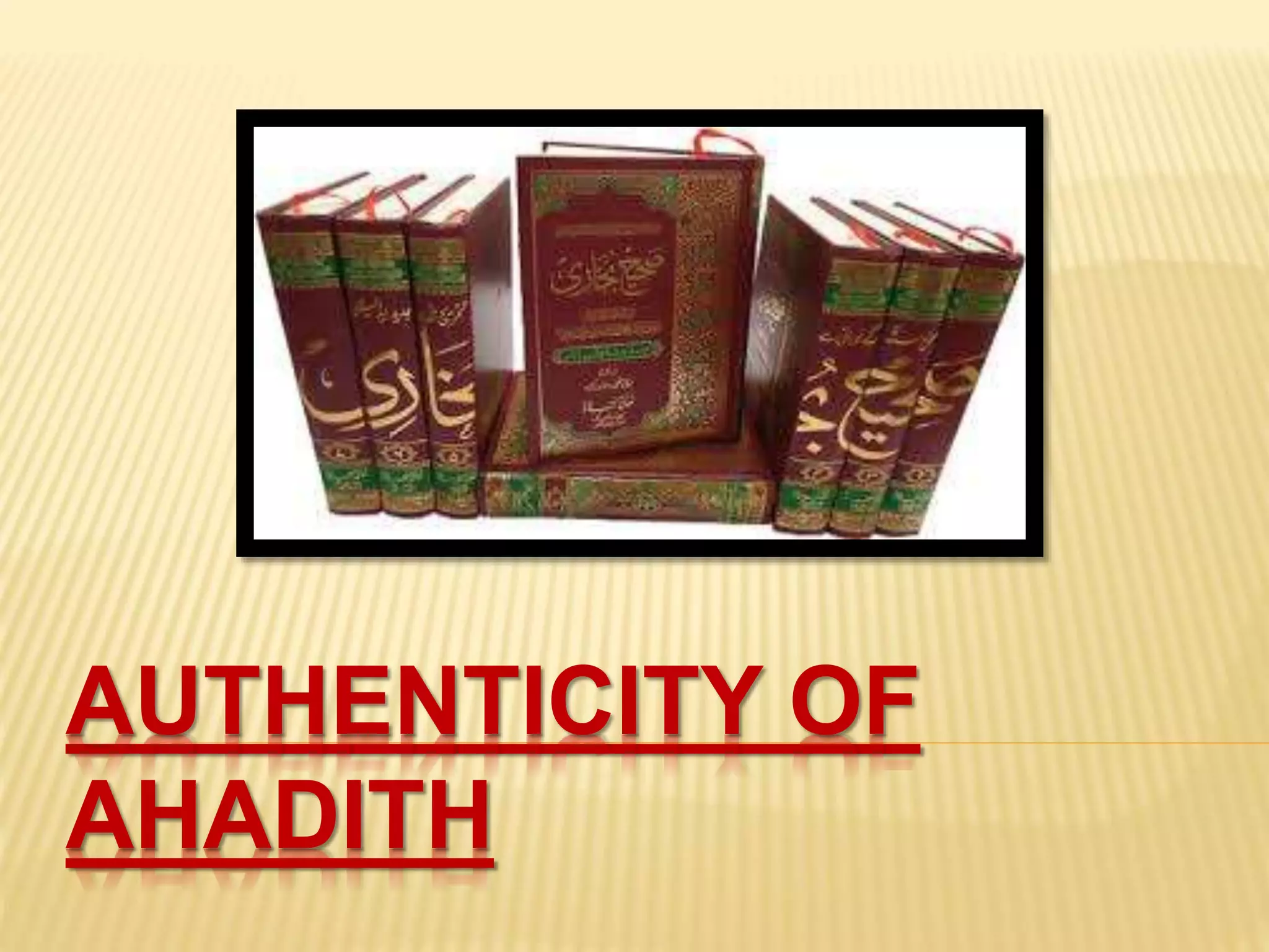 Authenticity of ahadith | PPTX
