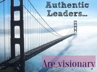 Authentic leadership outline | PPT