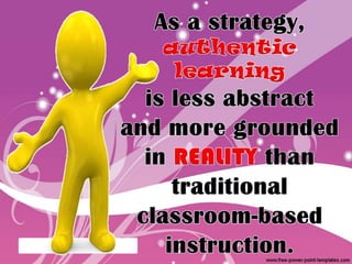 Authentic Learning | PPT