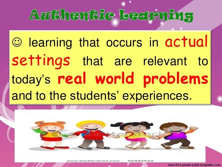 Authentic Learning