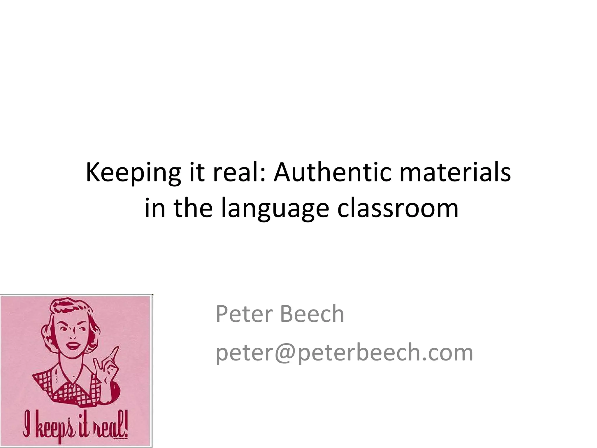 Authentic materials in the language classroom | PPT