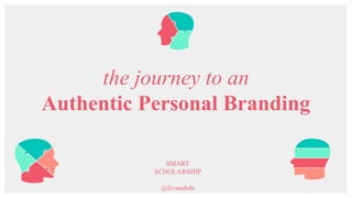 The Journey to an Authentic Personal Branding | PPT