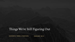 Things We're Still Figuring Out | PDF