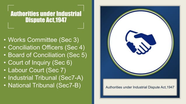 Authorities of industrial dispute act, 1947 | PPTX | Law