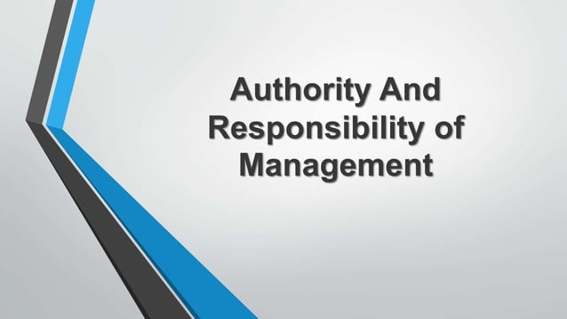 Authority and Responsibility of Management.pptx | Business ...