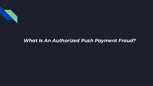 Authorized Push Payment Fraud: Money 2.0 Conference Throws Light On The ...