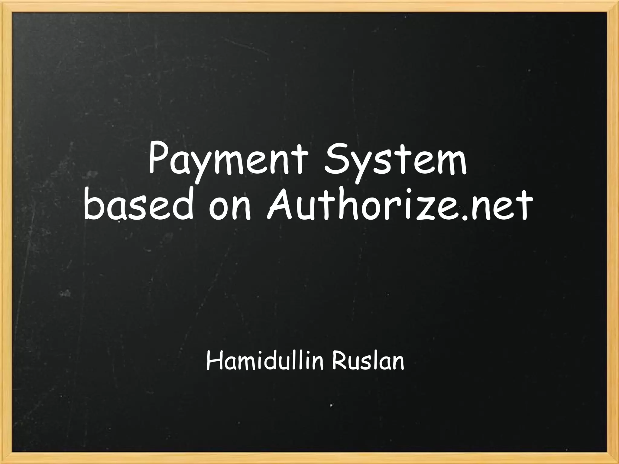 Payment System, based on Authorize.net