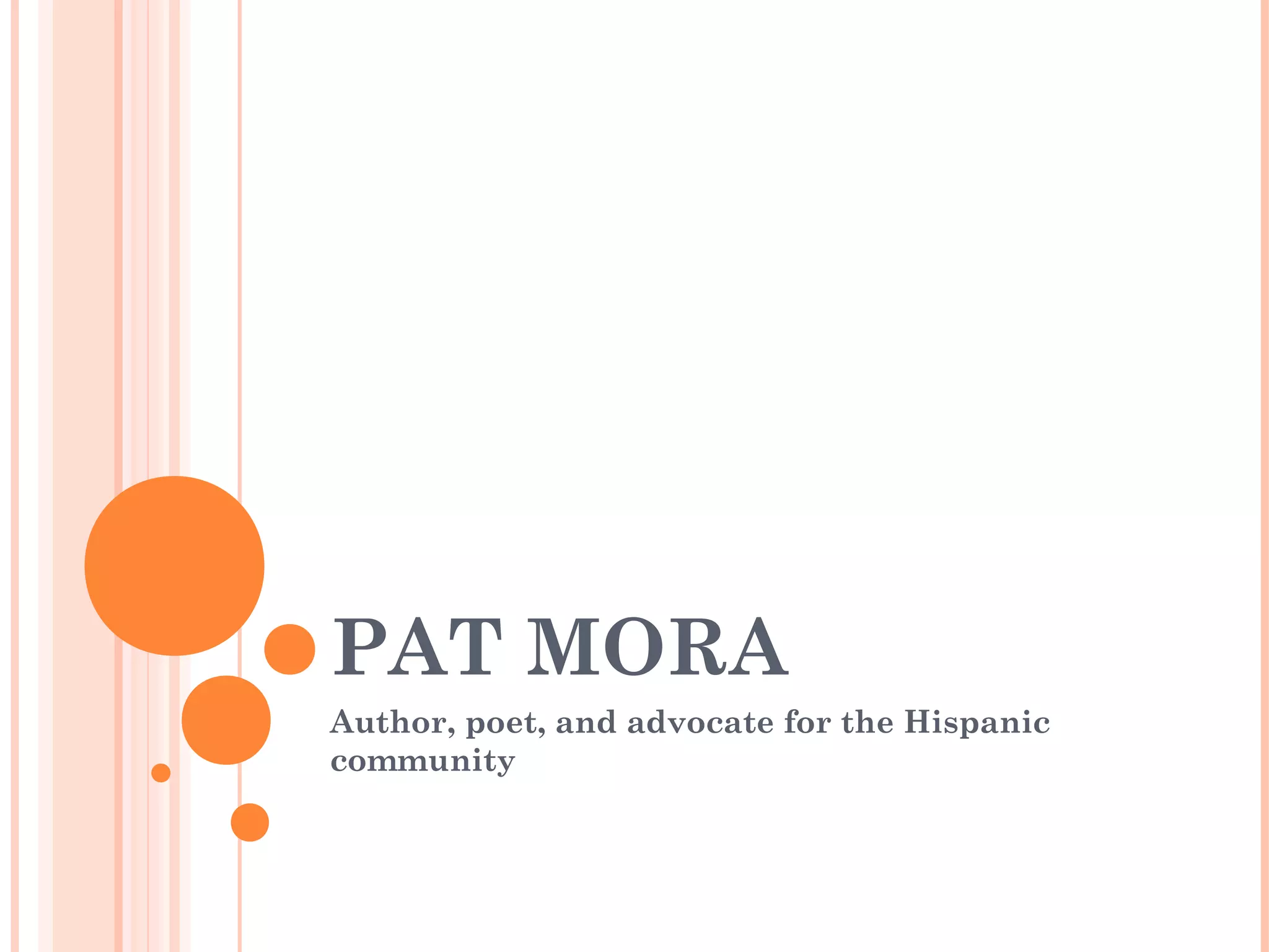 Author presentation - Pat Mora | PPT