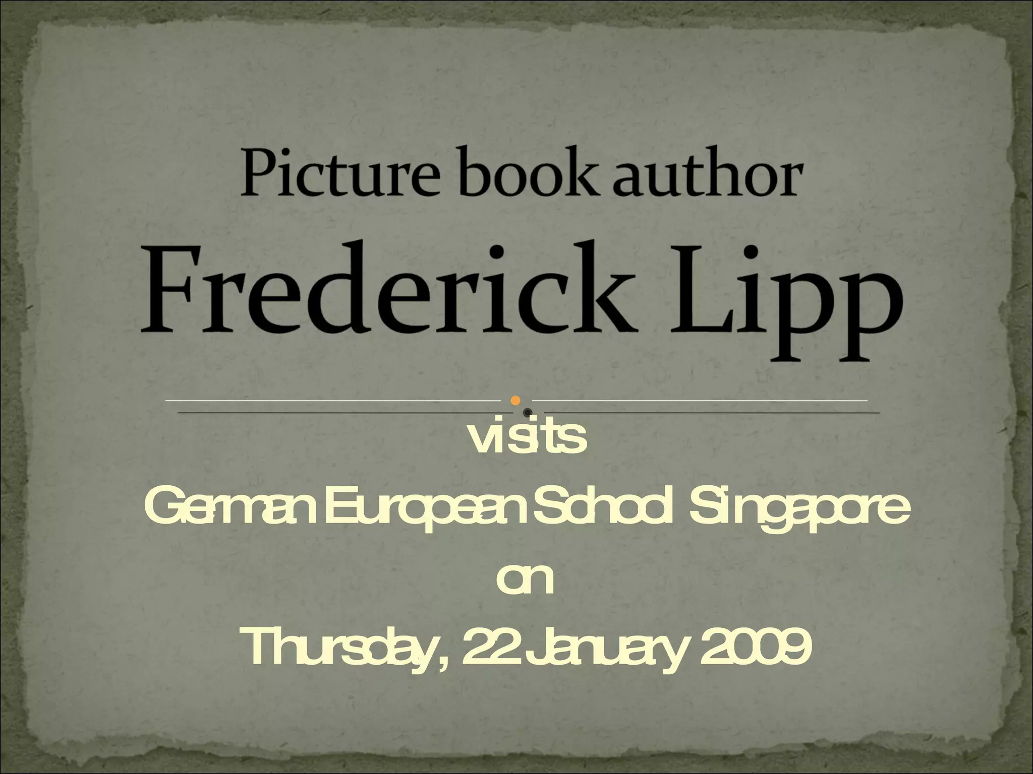Frederick Lipp Visits GESS | PPT | Asia Travel | Travel Locations