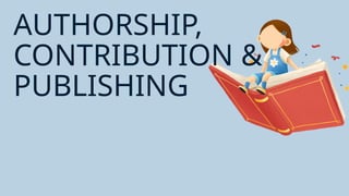 authorship credit taxonomy and ICMJE criteria | PPTX