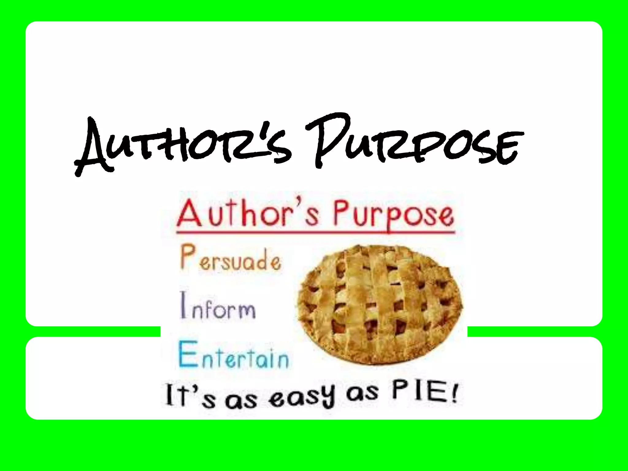 Determining the Author's Purpose | PPTX | Fiction | Books and Literature