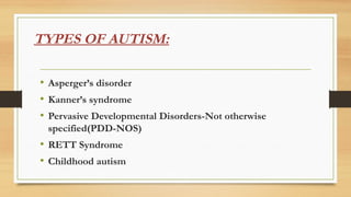 Childhood autism or autism spectrum disorder | PPTX