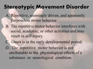 Autism Spectrum Disorder and Stereotypic movement disorder | PPTX