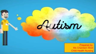 Autism: It's symptoms, risk factors & Treatment | PPTX