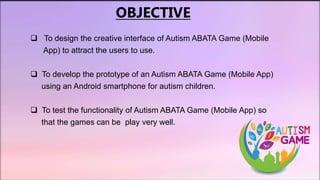 Autism ABATA Game (Mobile App) | PPTX