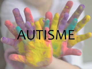 Autisme | PPTX