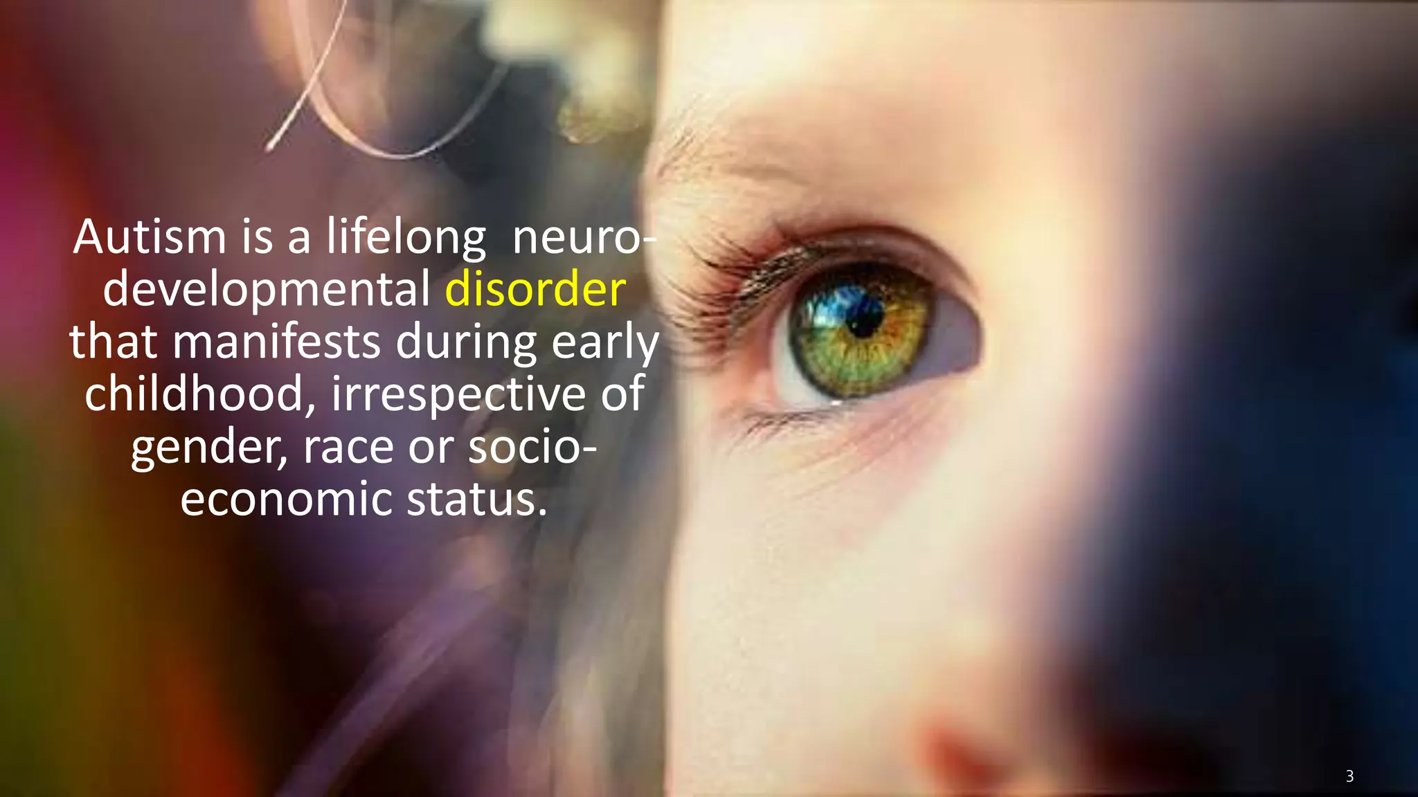 AutismG2.pptx Autism is a lifelong neuro-developmental disorder that ...