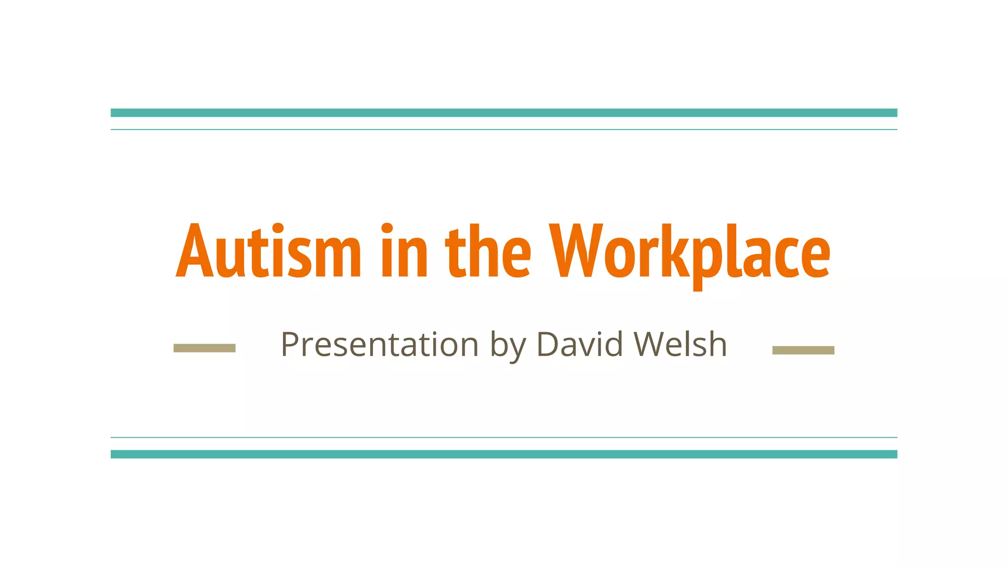 Autism in the workplace | PPTX