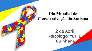 Autismo.pptx yuri cuinhane psicologandoo | PPTX