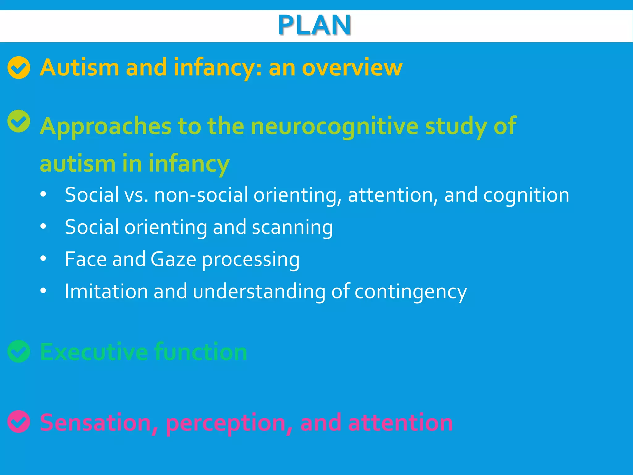 Infancy and autism: Progress, prospects, and challenges | PPT