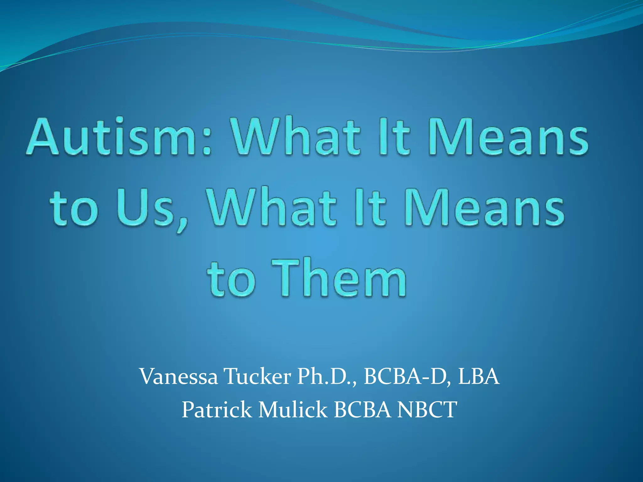 Session #24: Autism 101 Presentation | PPTX