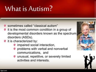 Autism report- SPED (James A. Permale BSSE-III) PNU-M | PPT
