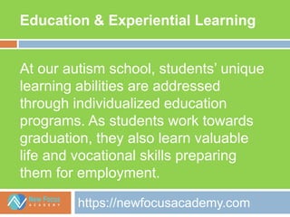 Autism School - New Focus Academy | PPTX | Special Education | Education