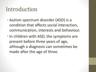 Autism spectrum disorder (asd) | PPTX