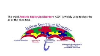 Autism sprecturm disorder | PPTX