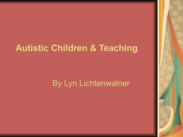 Autistic Children & Teaching | PPT