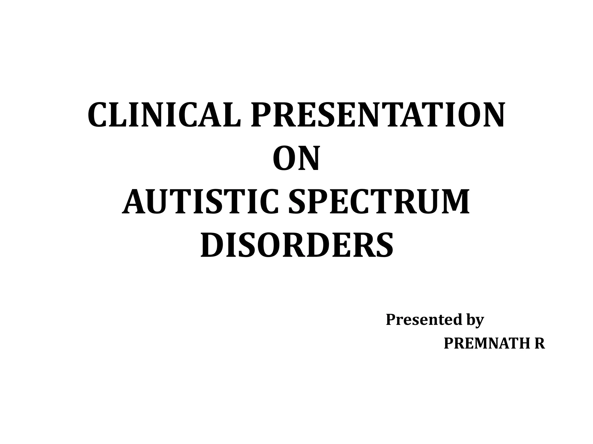 Autistic Spectrum Disorders | PPTX