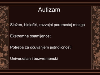 Autizam ili autisticno | PPT