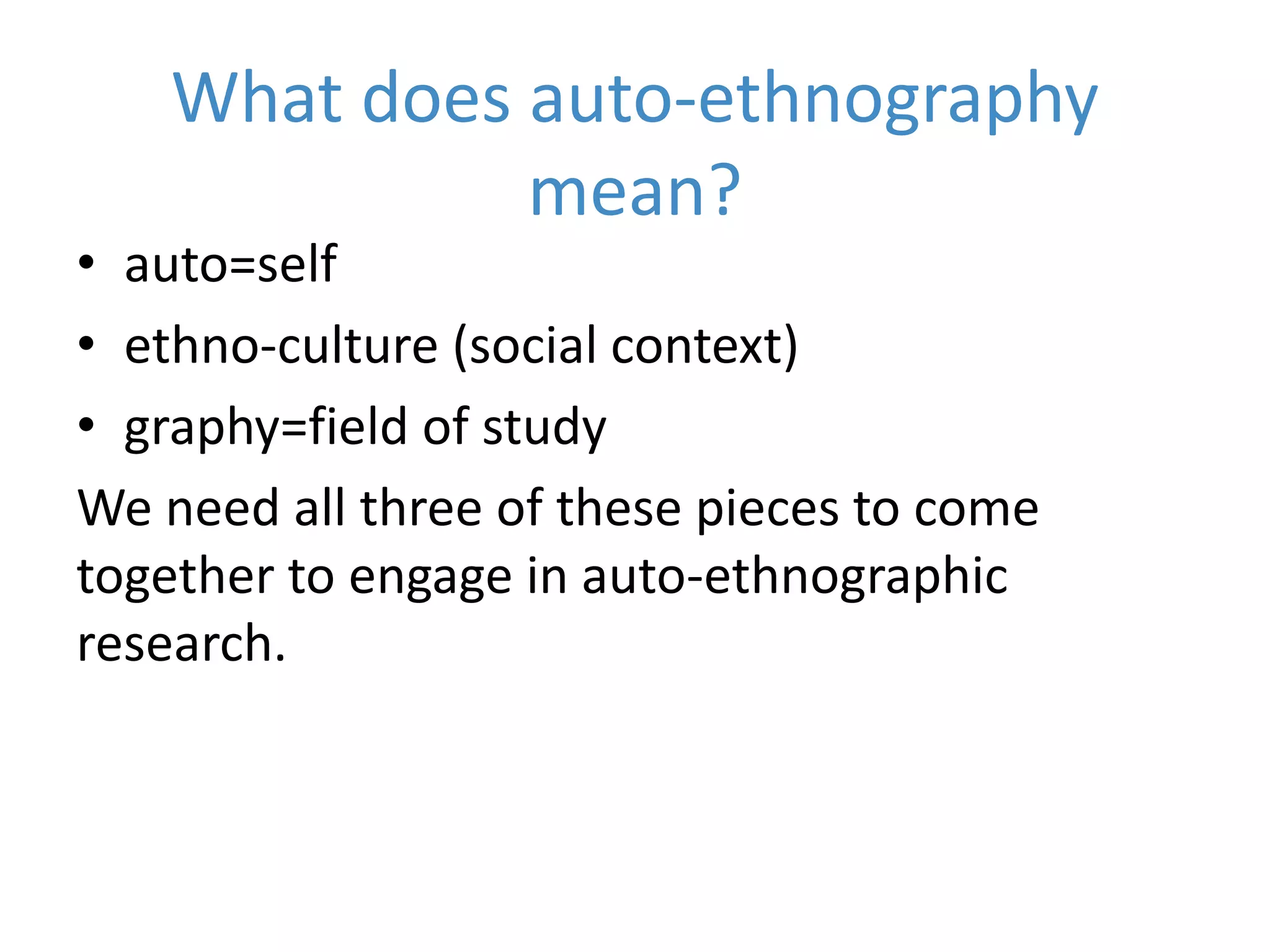 Auto ethnographic research methods | PPTX